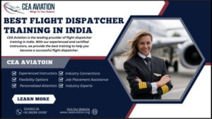 Best Flight Dispatcher Training Institute in India - CEA Aviation